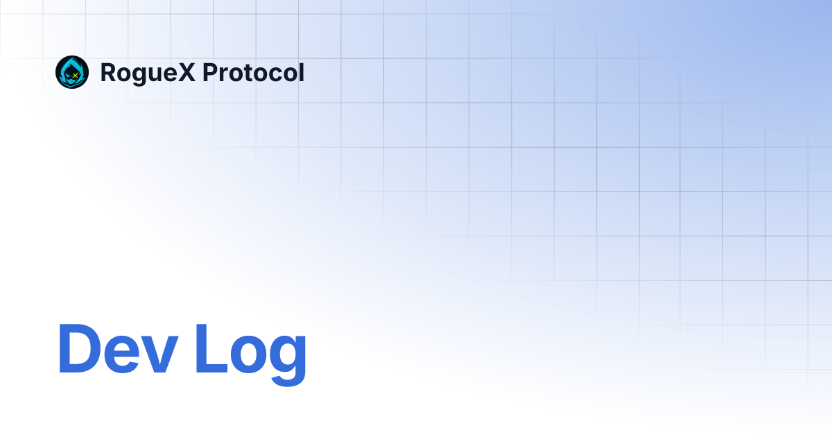 Dev Log | RogueX Protocol
